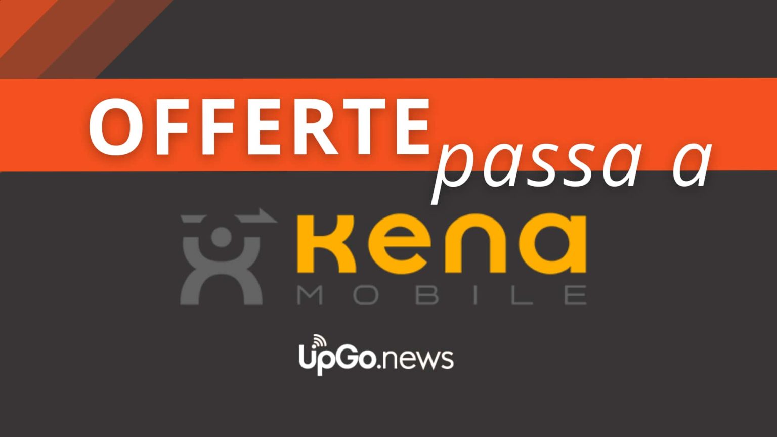 Offerte Passa a Kena Mobile. Le migliori tariffe del gestore Kena Mobile