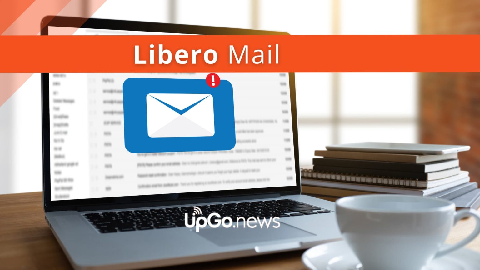 Libero Mail. Come funziona? Pro e contro di Libero Mail - UpGo.news